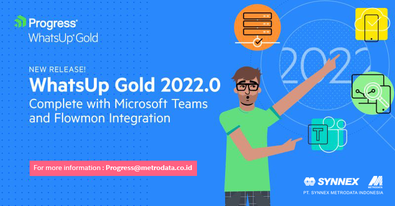Progress WhatsUp Gold 2022 - Synnex Metrodata Indonesia Progress WhatsUp Gold 2022 - Synnex Metrodata Indonesia